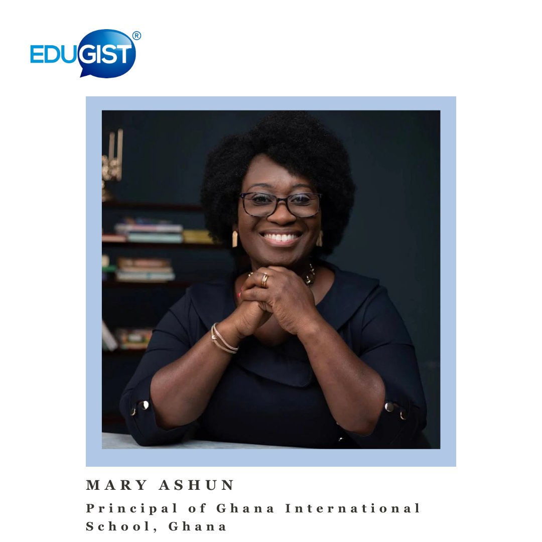 Edugist® - Education Has A Voice on Twitter: "Mary Ashun, Principal of Ghana International ...