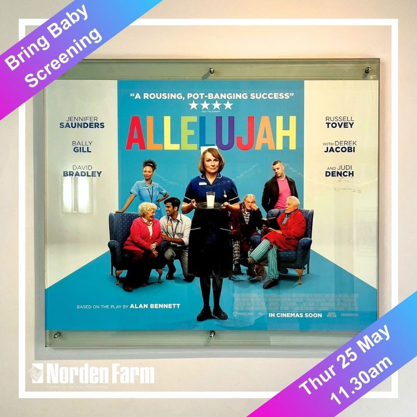 Norden Farm - Maidenhead 🎶🥂 on Twitter: "🧸Bring Baby Screening 🎬Allelujah (12A) 🌟🌟🌟🌟Daily ...