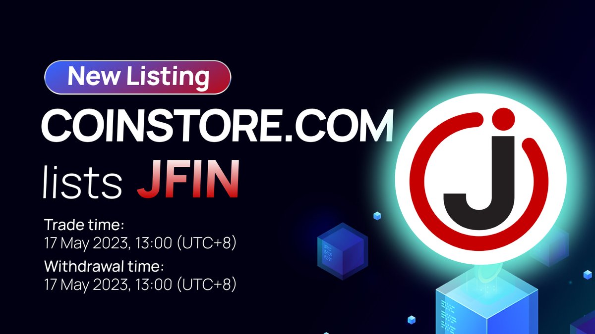 Coinstore.com on Twitter: "🔥Coinstore Lists JFIN/USDT Trading Pairs ⏰Trading Starts: 2023/05/17 ...