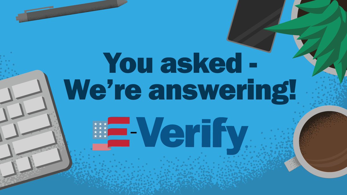 Uscis E Verify On Twitter Everifyanswers If You Re Unsure About