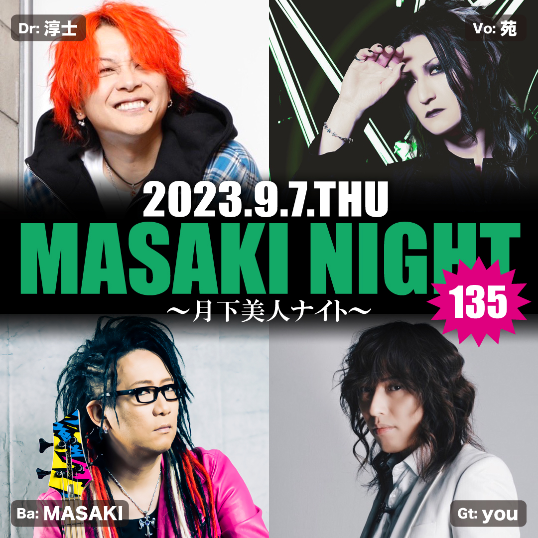 MASAKI on Twitter: "「MASAKI NIGHT 135～月下美人ナイト～」 ※配信あり 2023/9/7(木) 両国SUNRIZE 1部 OPEN 18:10 ...