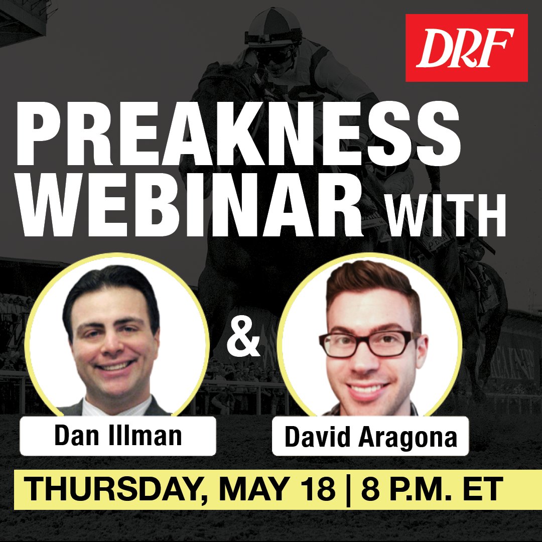 Daily Racing Form on Twitter: "Preakness Webinar with @DRF_DanIllman & @HorseToWatch tonight at ...