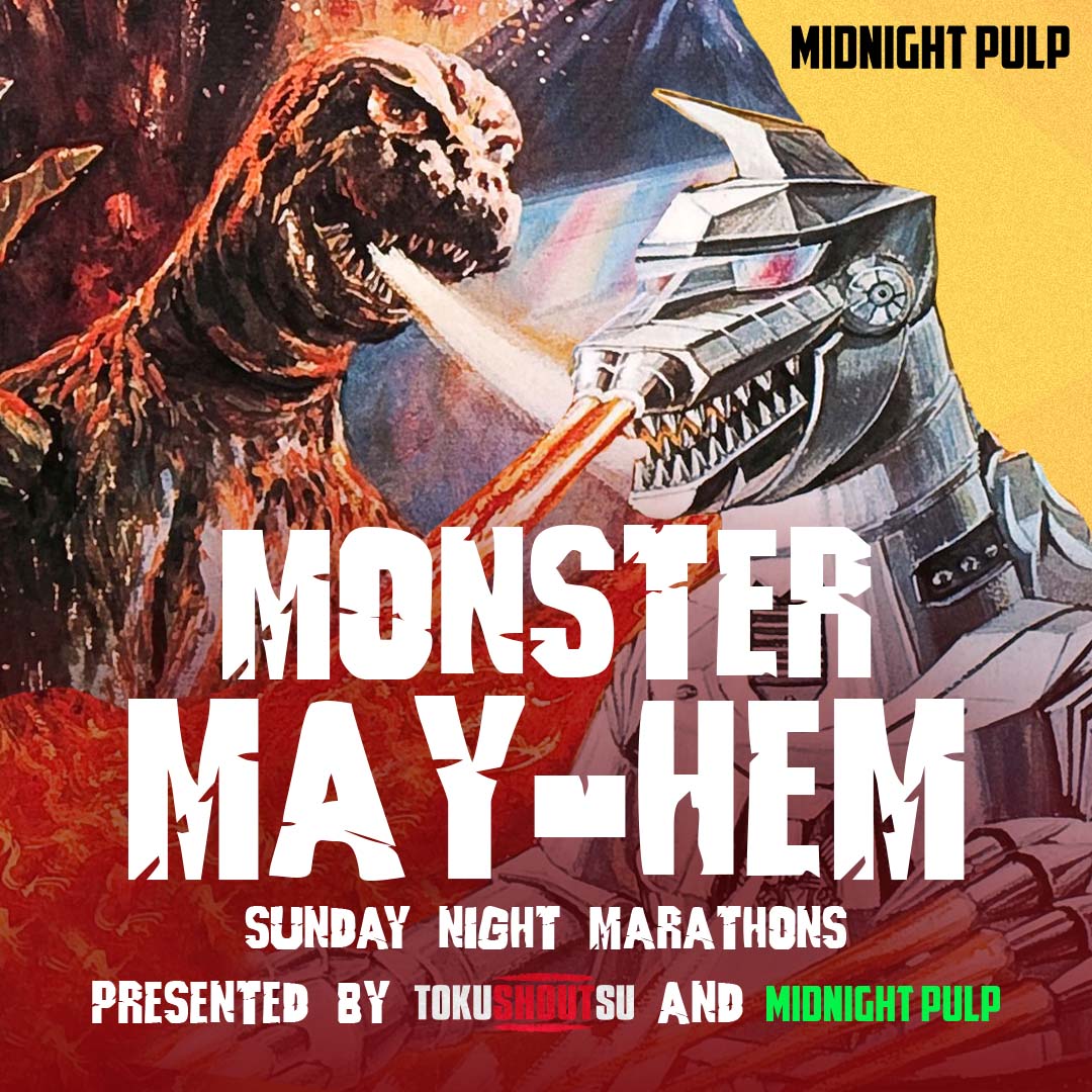 Midnight Pulp on Twitter: "SUNDAY!!! @midnight_pulp and @tokushoutsu reteam for MONSTER MAY-HEM ...