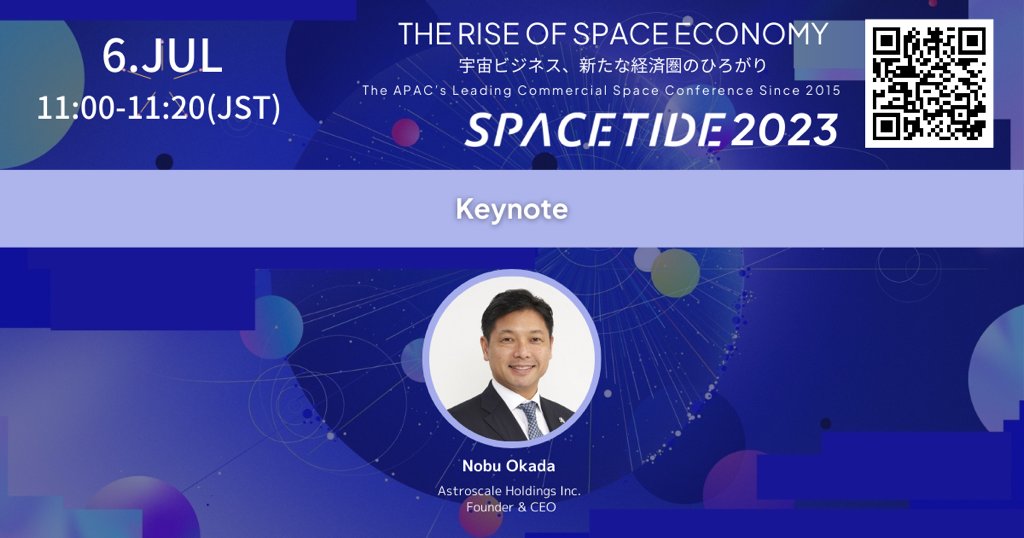 Astroscale on Twitter: "Our Founder & CEO, Nobu Okada, will be a keynote speaker at Spacetide in ...