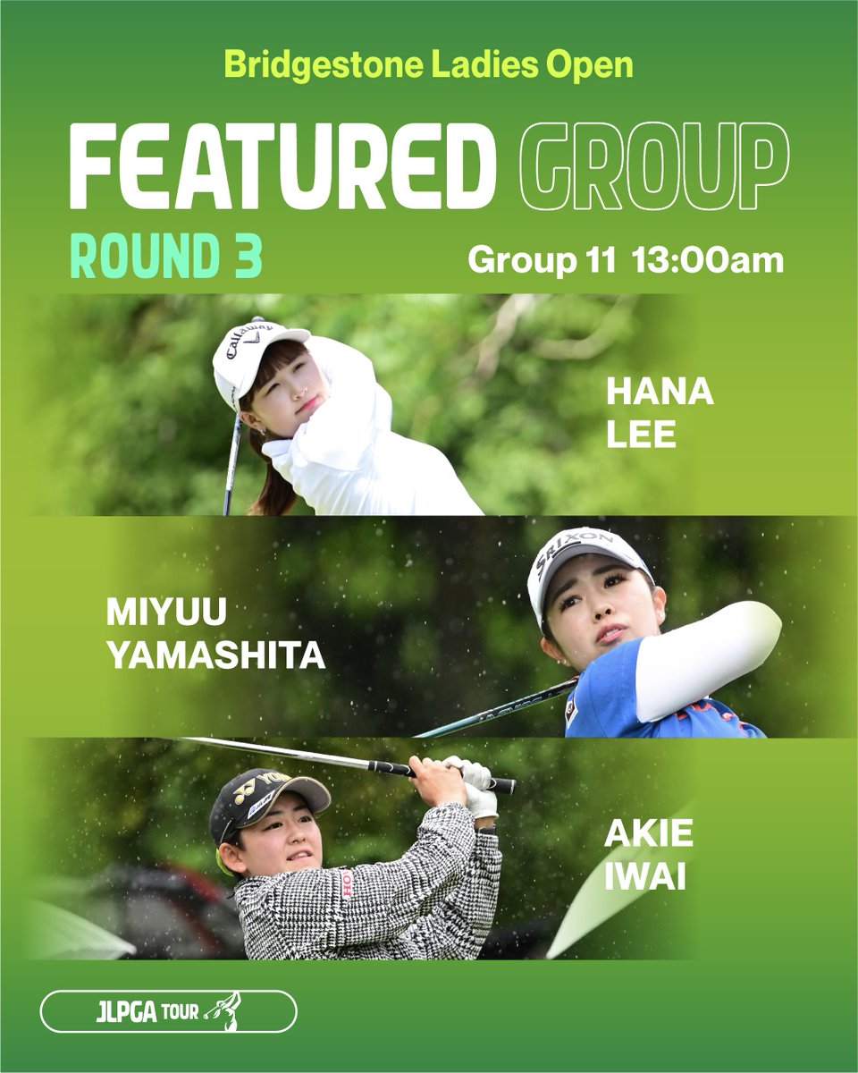 日本女子プロゴルフ協会(JLPGA) on Twitter: "#ブリヂストンレディス 🏆｜#Round3 第3ラウンドは11:20(OUT/IN)スタート予定です🏌️‍♀️ ペアリングは ...