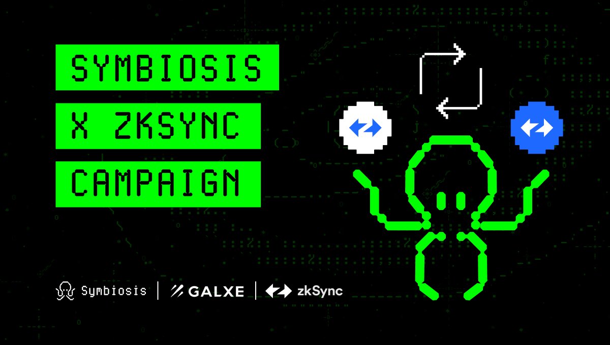 Galxe on Twitter: "Join the @symbiosis_fi X zkSync Official Campaign and experience the power of ...