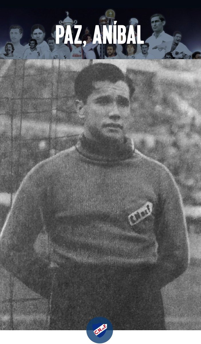 Nacional Historia on Twitter: "🗓 21/05/1917 Nace en Montevideo, Aníbal Paz ⭐️Leyenda del arco ...