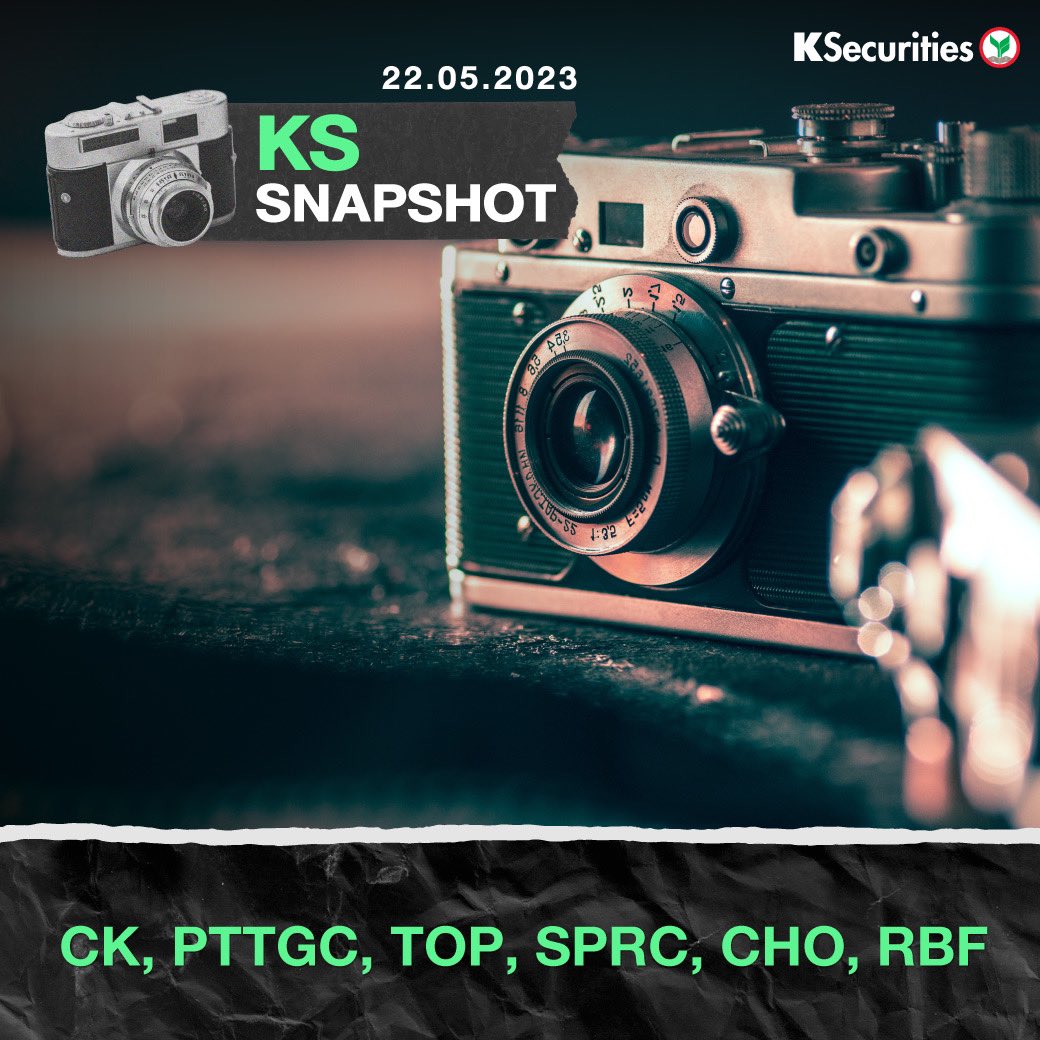 KSecurities on Twitter: "📸KS Snapshot >>22.05.2023 📌CK ราคาปรับตัวลง 📌PTTGC TOP SPRC กลุ่ม ...