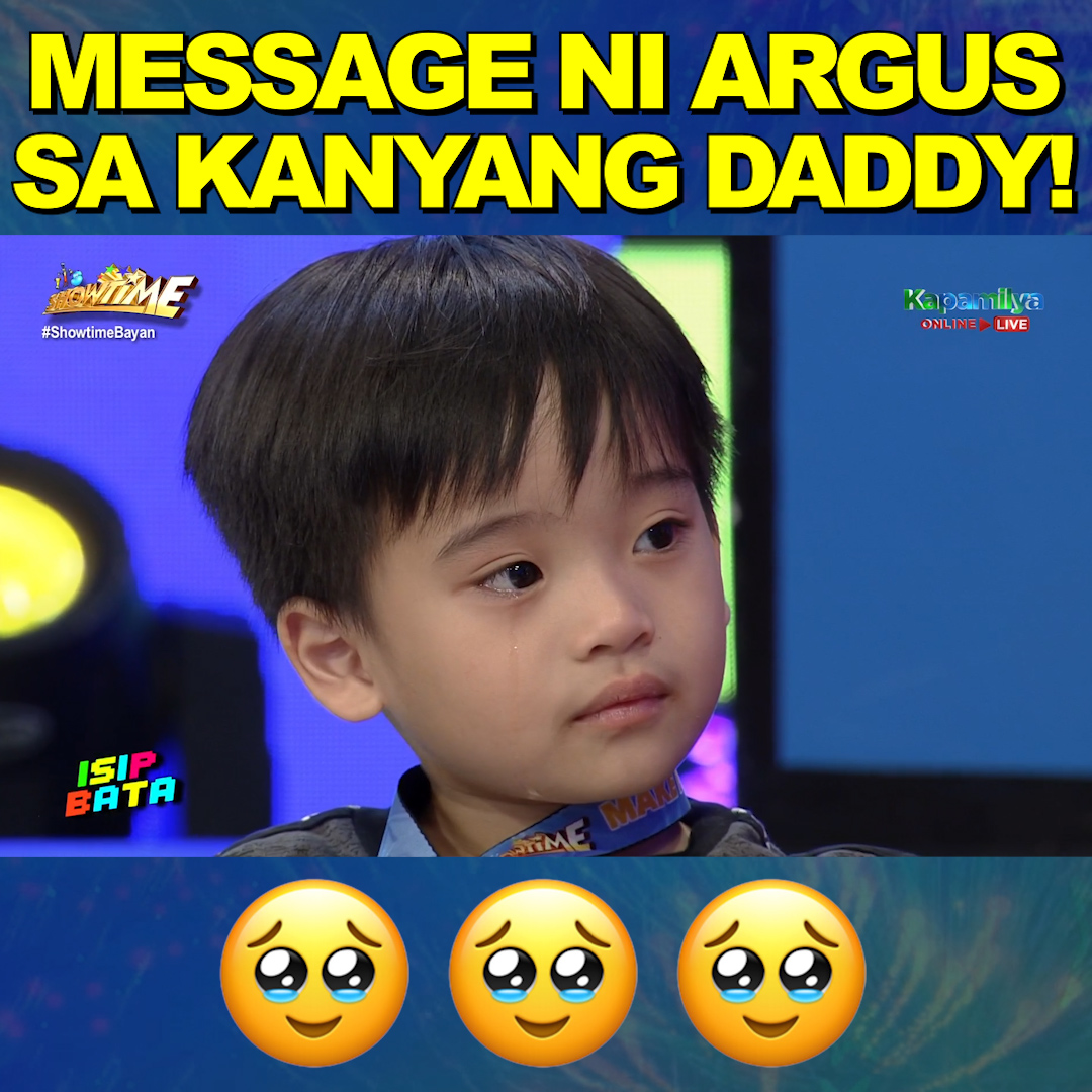 Its Showtime On Twitter Argus “‘wag Muna Po Syang Umalis Kasi Po