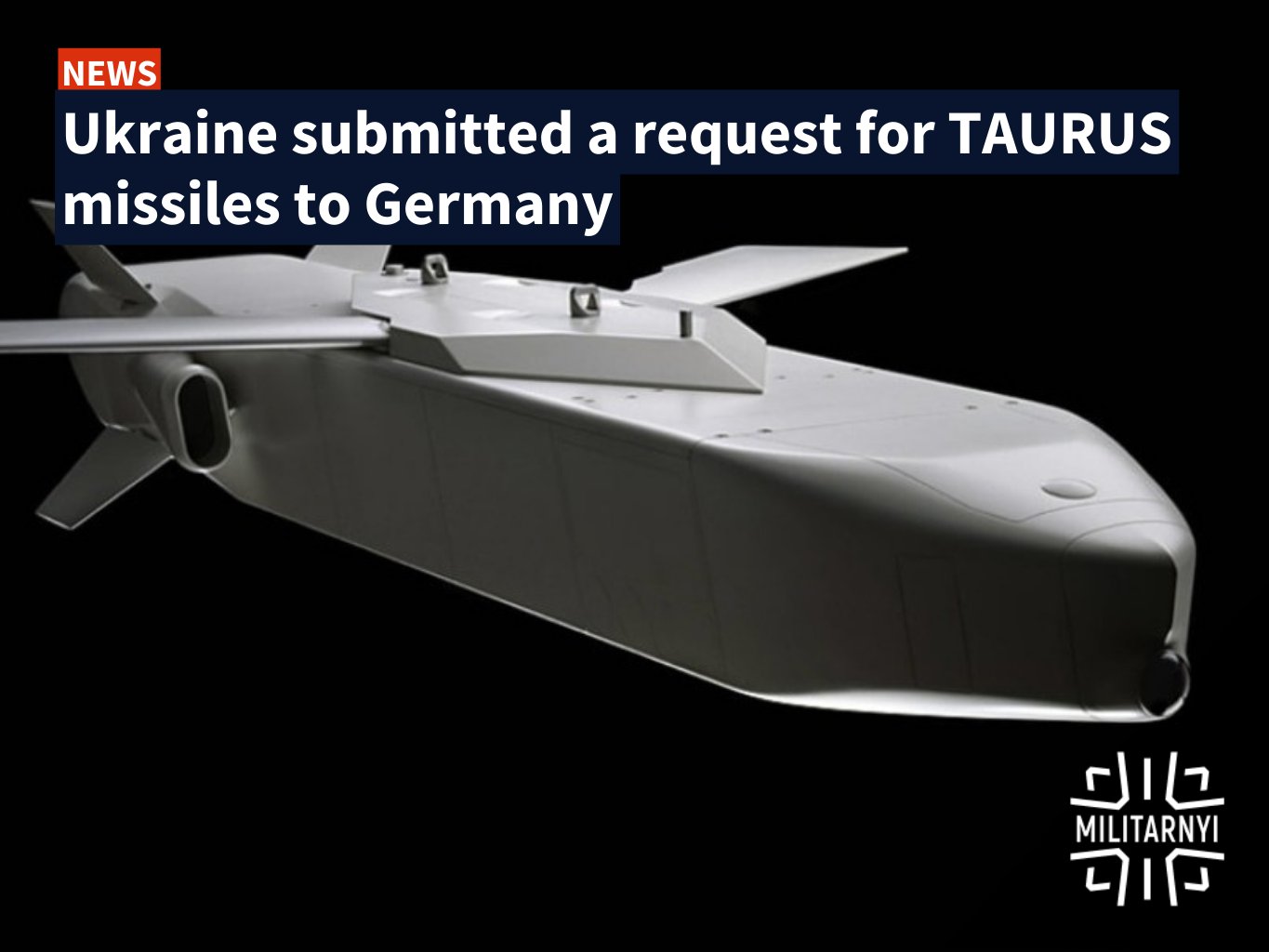 Militarnyi on Twitter: "Ukraine turned to Germany with an official request to provide TAURUS ...