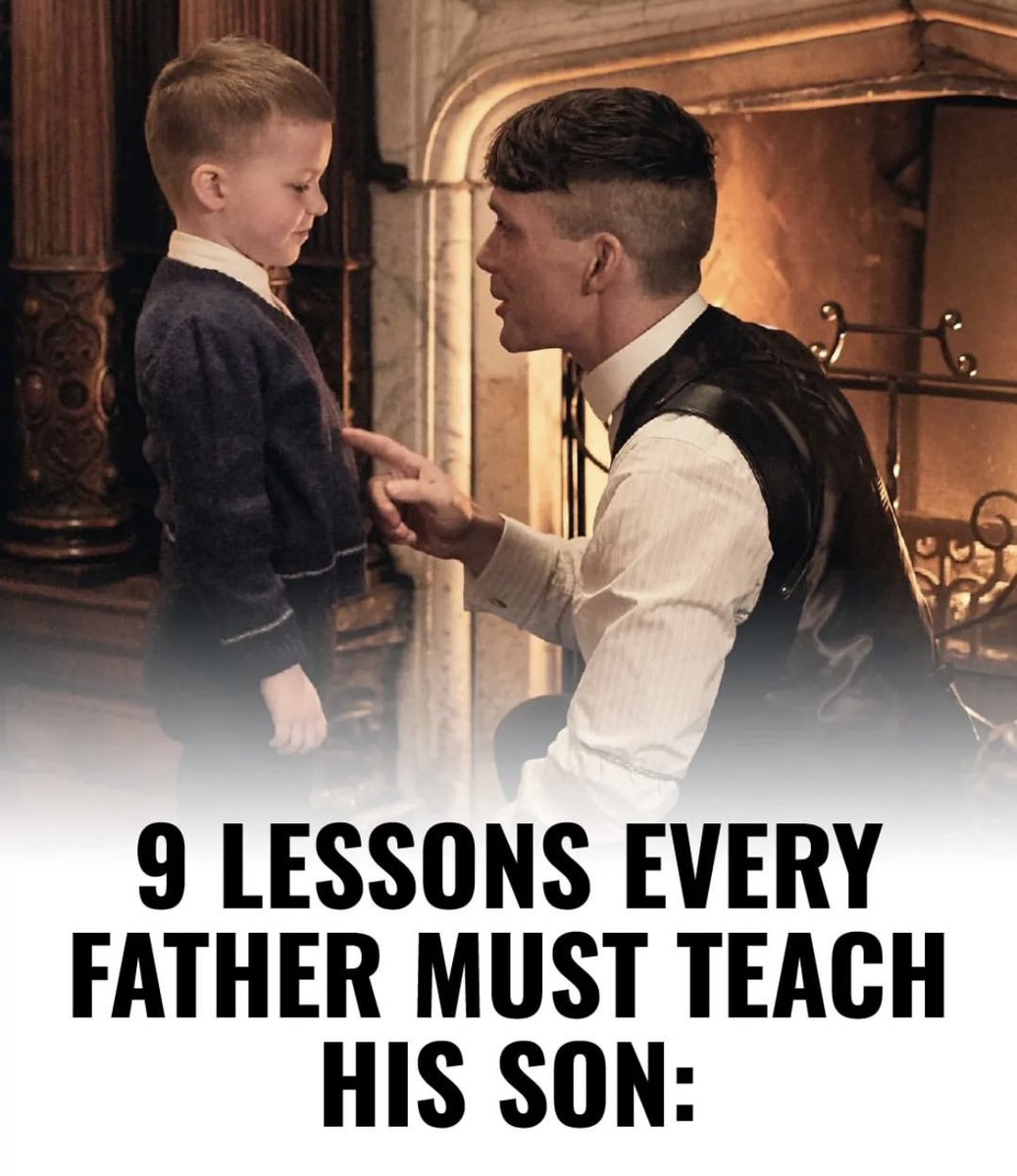 9 LESSONS EVERY FATHER MUST TEACH HIS SON: - Thread from Leaders 𝕏 Junction @LeadersJunction ...
