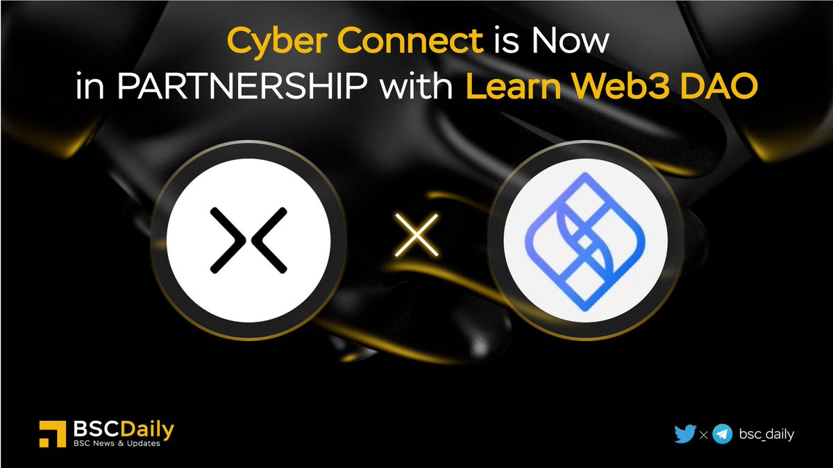BSCDaily on Twitter: "🎉 @CyberConnectHQ Partnership with @LearnWeb3DAO 🤝 #LearnWeb3 - A free ...
