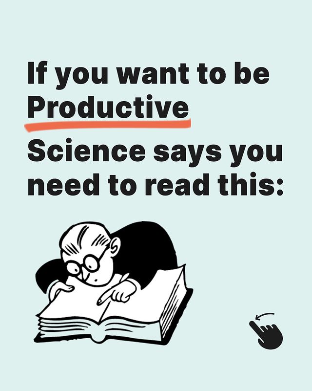 If you want to be productive, science says you need to to read this ...