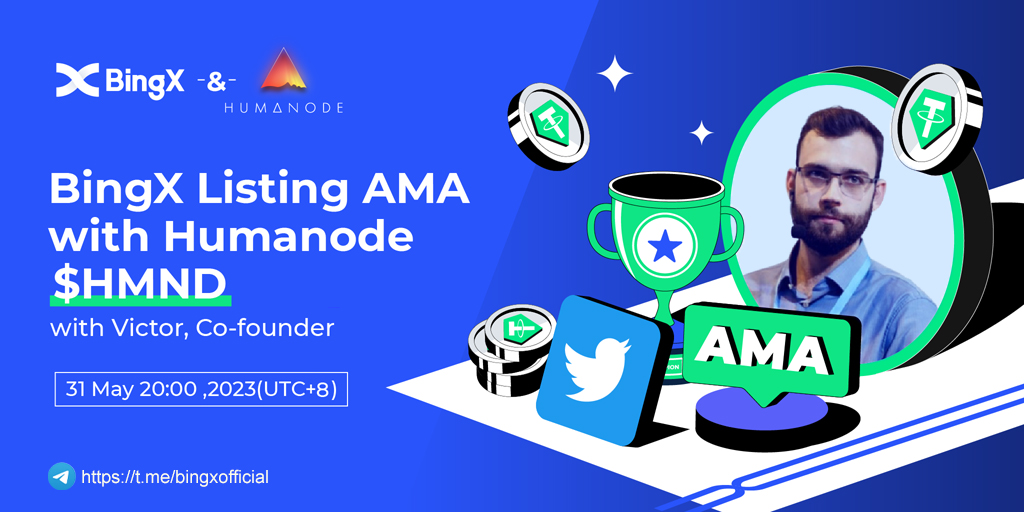 BingX on Twitter: "🚀#BingX & @humanode_io $HNMD listing on BingX #Telegram #AMA 📆 May 31th ...