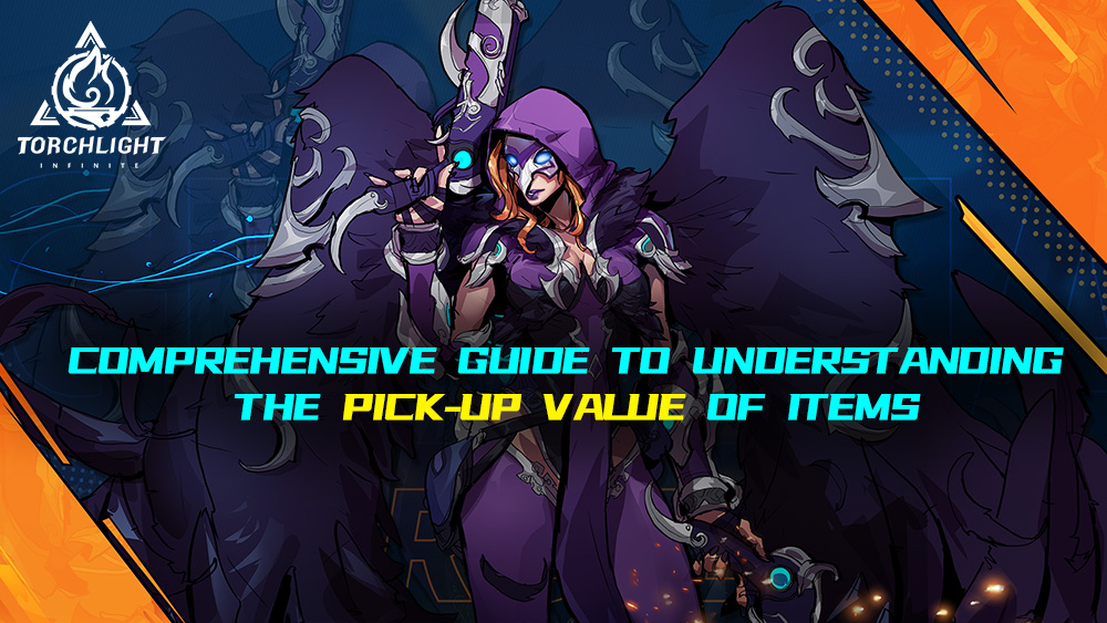 Torchlight Infinite On Twitter Comprehensive Guide To The Pick Up Value Of Items 📚💎 This 4812