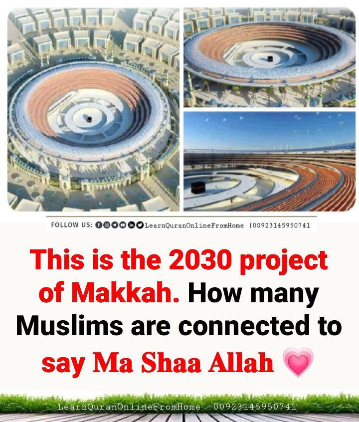 Learn Quran Online From Home 🏡 on Twitter: "This is the 2030 project of Makkah. How many Muslims ...
