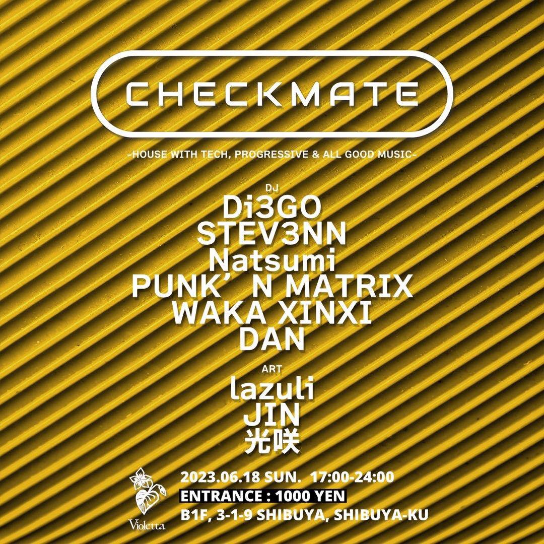 Violetta on Twitter: "6/18(Sun)- CHECKMATE OPEN 17:00-24:00 ENTRANCE: 1000 YEN DJ: Di3GO STEV3NN ...