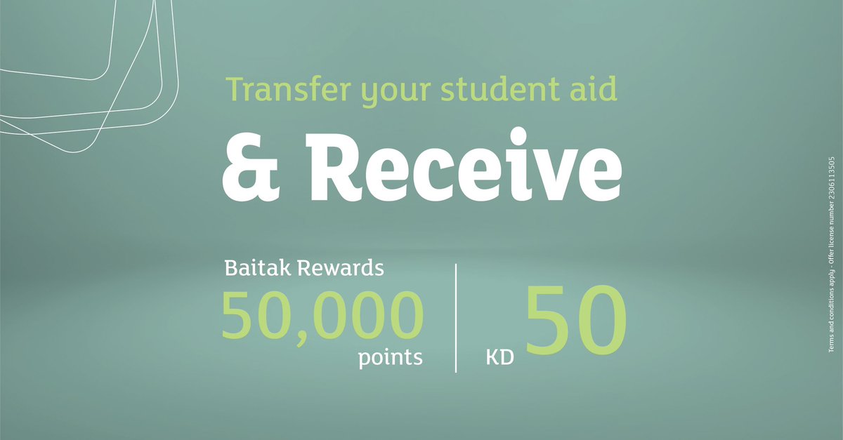بيت التمويل الكويتي on Twitter: "Transfer your Student Aid to KFH And get KD 50 + 50,000 Baitak ...