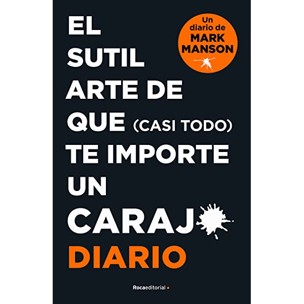 lecciones poderosas del libro "El sutil arte de que te importe un ...