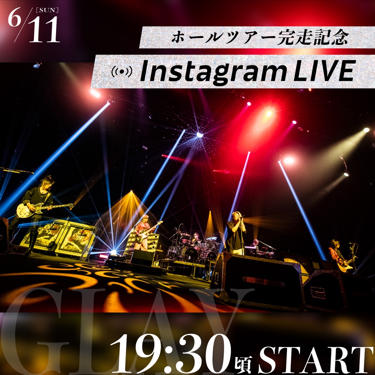 GLAY OFFICIAL on Twitter: " ＃GLAY Instagram LIVE ホールツアー完走記念インスタライブ🎶 本日の公演終了後 19:30頃～配信開始！！ お見逃し ...