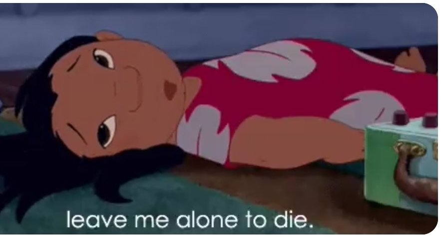Lilo Leave Me Alone To Die