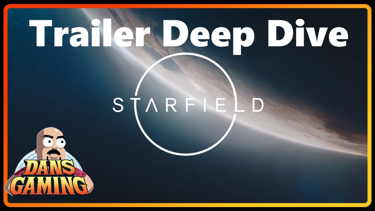 DansGaming on Twitter: "RT @Dansgaming: I made a Deep Dive video about @StarfieldGame's Trailer ...
