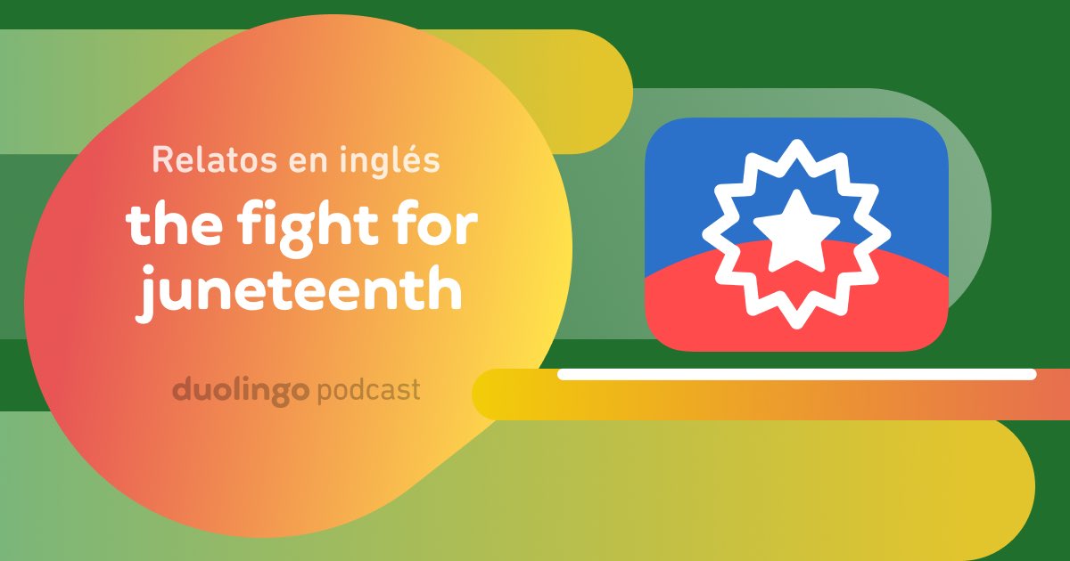 Duolingo Español on Twitter: "#Juneteenth es una fecha en la que se ...