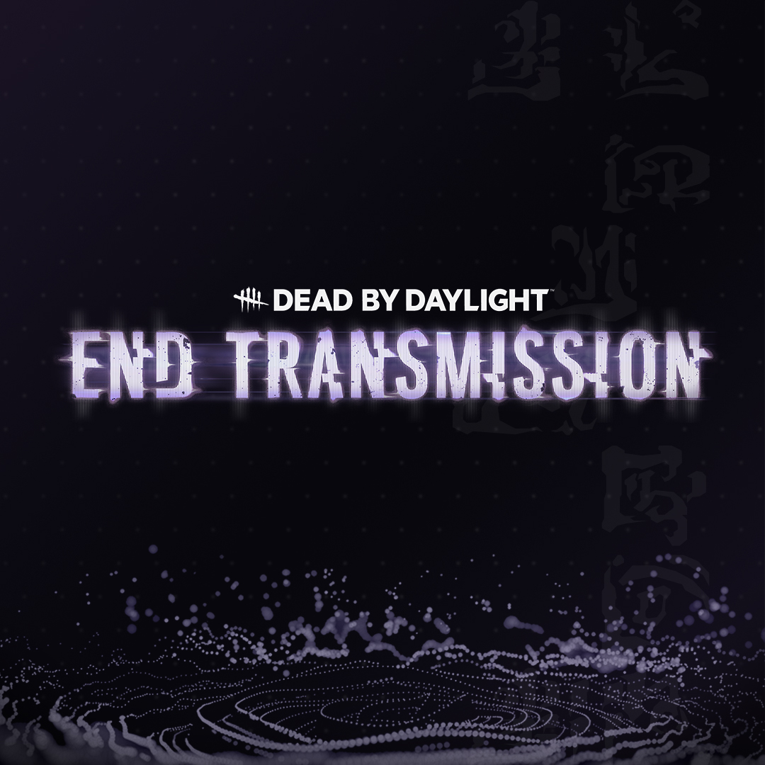 Dead By Daylight On Twitter If Youre Hearing This Transmission It