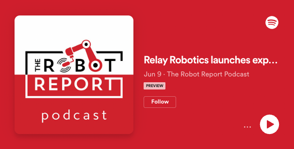 The Robot Report on Twitter: "In this episode, The Robot Report talks to Relay Robotics CEO ...