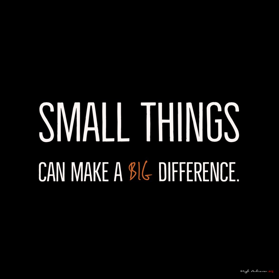 Small Things Make Big Difference Small Things Make Big Difference