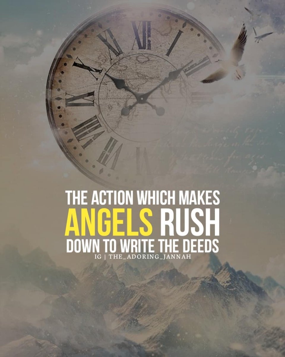 The Action Which Makes Angels Rush Down To Write The Deeds.📝🌹🌟 THREAD ...