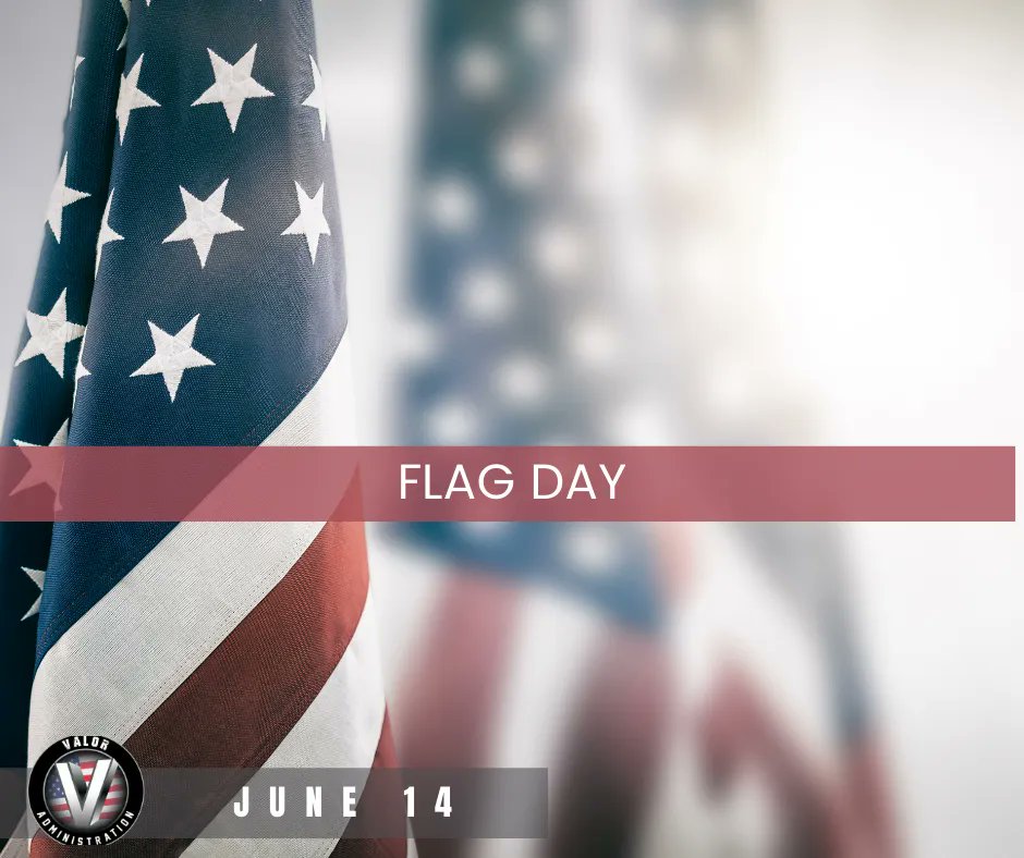 Valor Veterans on Twitter: "June 14 Flag Day In the United States, Flag ...