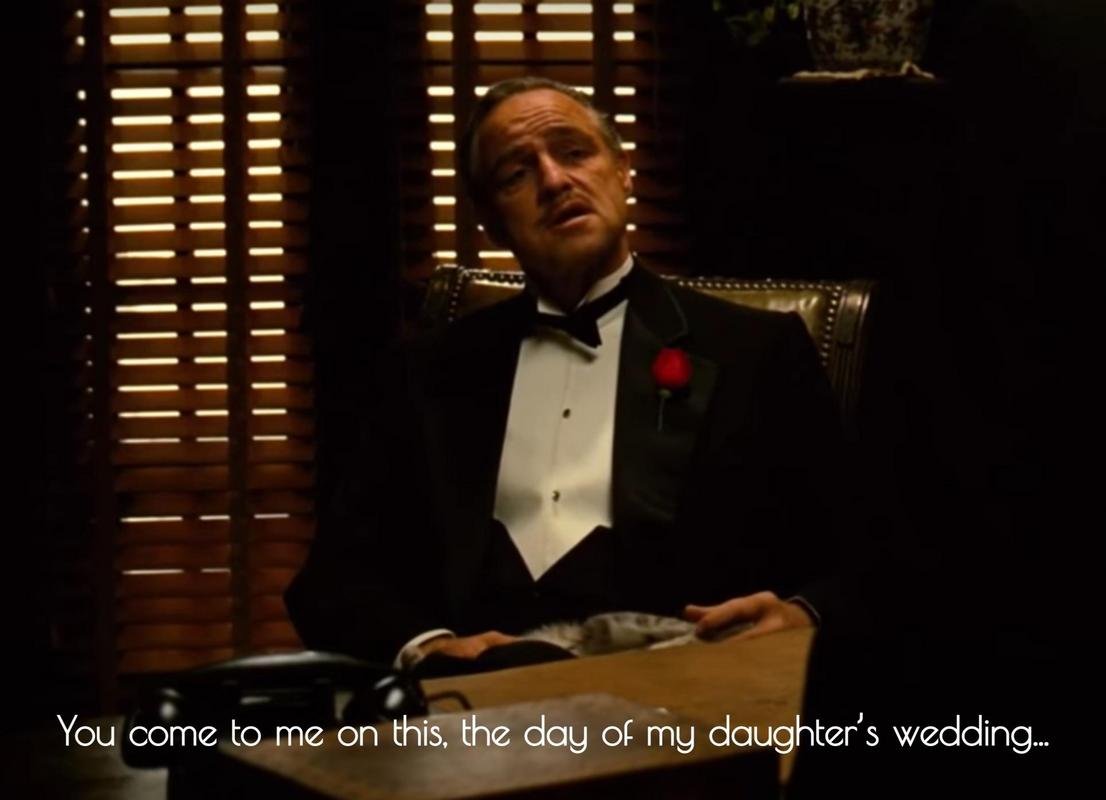 Godfather The Day Of My Daughters Wedding Betti Chelsea