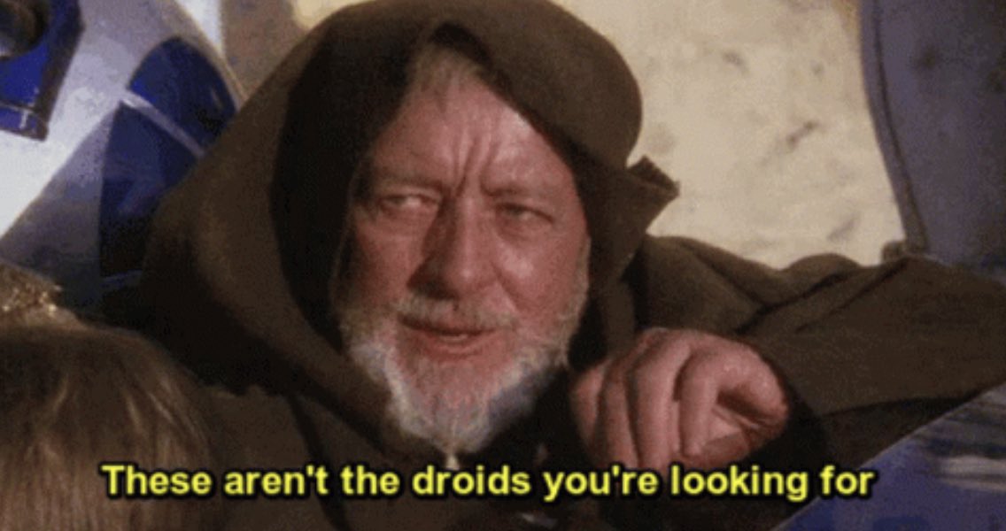 These Arent The Droids Youre Looking For Obi Wan
