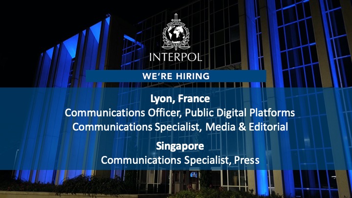 INTERPOL on Twitter: "We have 3️⃣ exciting vacancies in our Communications Office 🌐 If you're ...