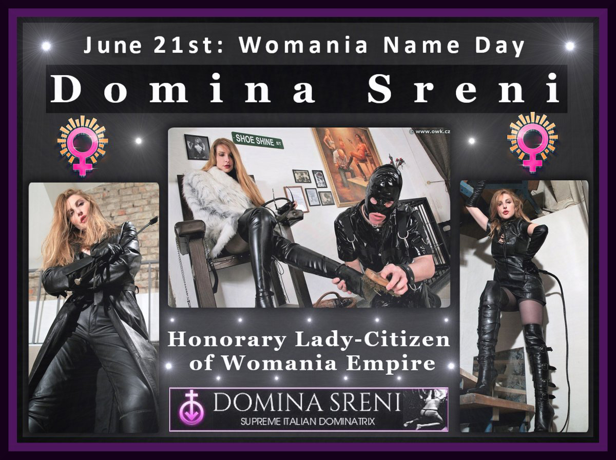 WOMANIA EMPIRE on Twitter: "JUNE 21 * Womania Name Day of 👑DOMINA SRENI @domina_video👑 Honorary ...