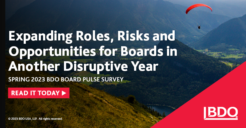 BDO USA, LLP on Twitter: "In our Spring 2023 Board Pulse Survey, directors share areas of focus ...