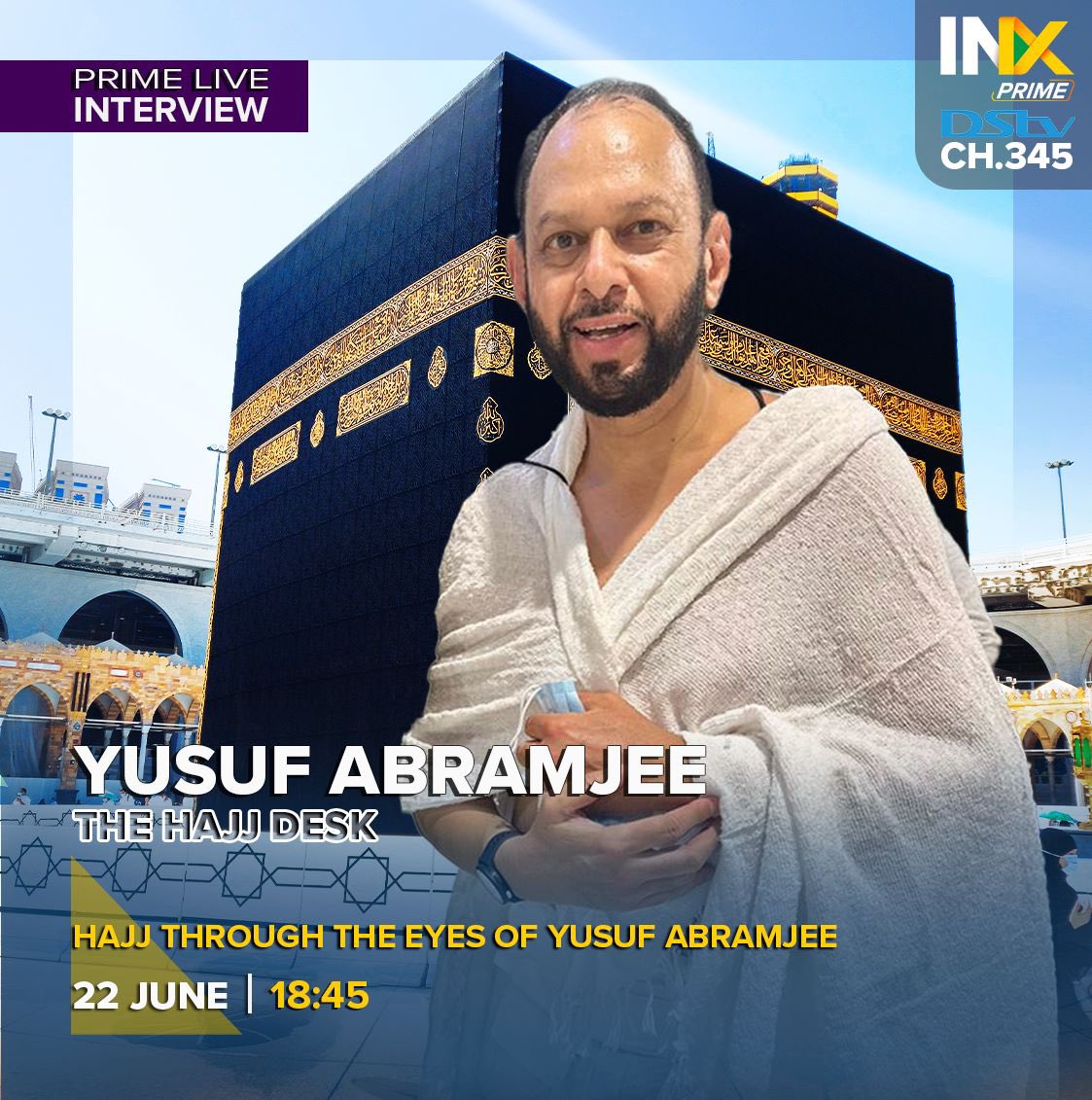INXPrime on Twitter: "Tune in and catch Prime Live at 18:00 on INX Prime, DStv 345. HAJJ THROUGH ...
