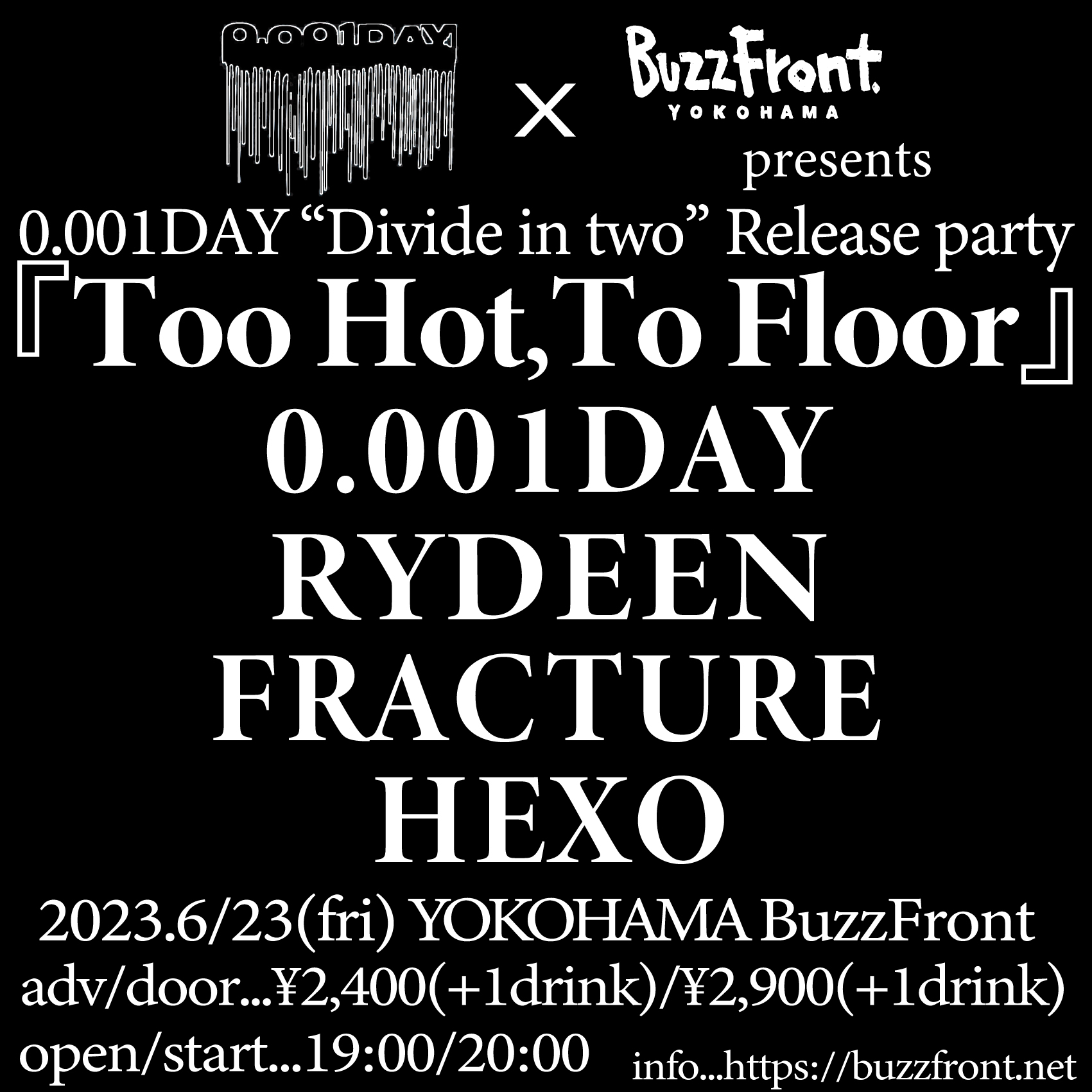 BuzzFront YOKOHAMA on Twitter: "【本日のBuzzFront】 0.001DAY＆BuzzFront pre "Too Hot, To Floor 〜0 ...