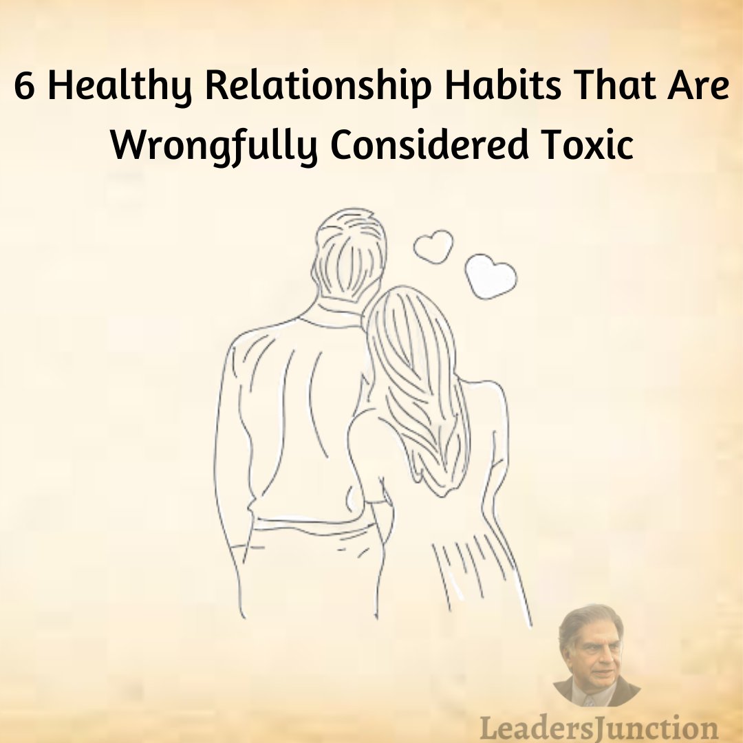 6 Healthy Relationship Habits That Are Wrongfully Considered Toxic