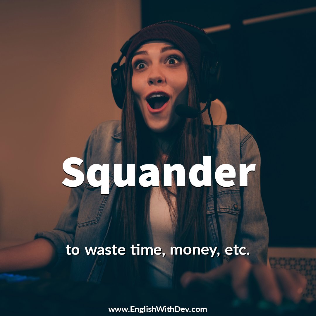 English With Dev On Twitter Word Squander skw nd r Meaning english-with-dev-on-twitter-word-squander-skw-nd-r-meaning