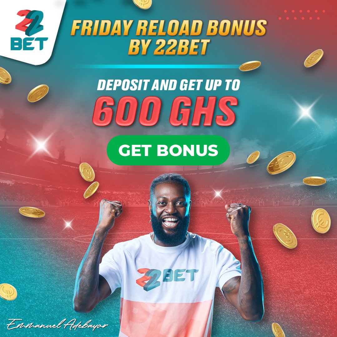 22BET_Ghana on Twitter: "Our Reload Bonus is a weekly 100% Sportsbook Bonus up to GHS 600 🔥 To ...