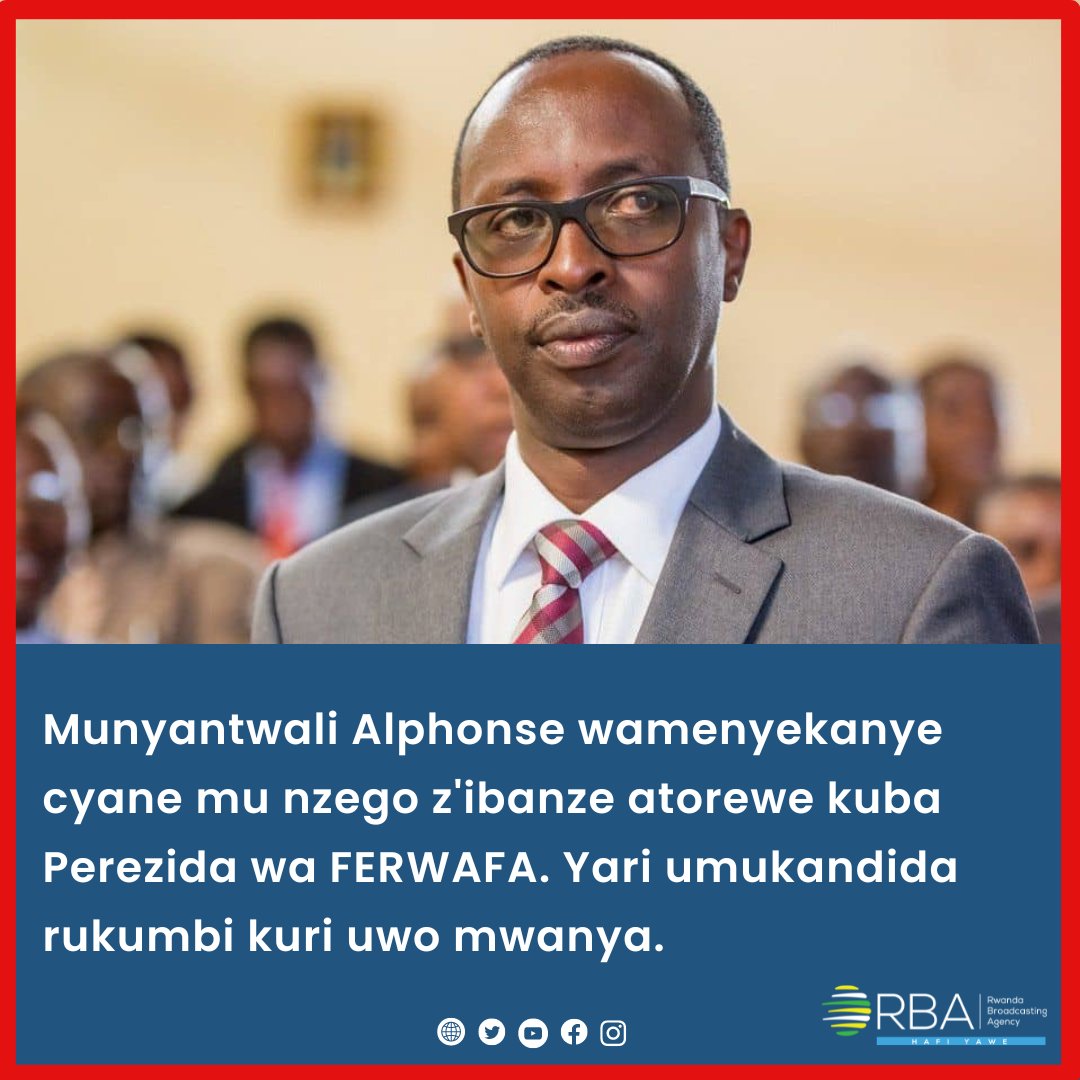 Rwanda Broadcasting Agency (RBA) on Twitter: "🚨AMAKURU MASHYA🚨 Munyantwali Alphonse atorewe kuba ...