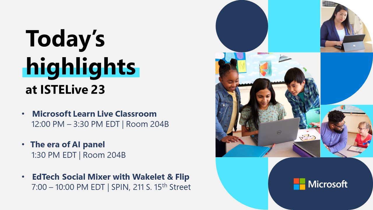 Microsoft Education on Twitter: "#ISTELive 23 is finally here! Get ready for some exciting pre ...