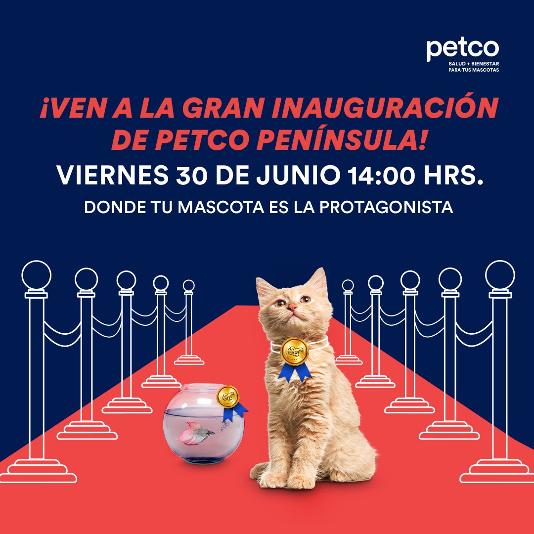 petcomexico on Twitter: "¡Celebra con nosotros la inauguración de Petco Península! 🐶🐾 Será el ...