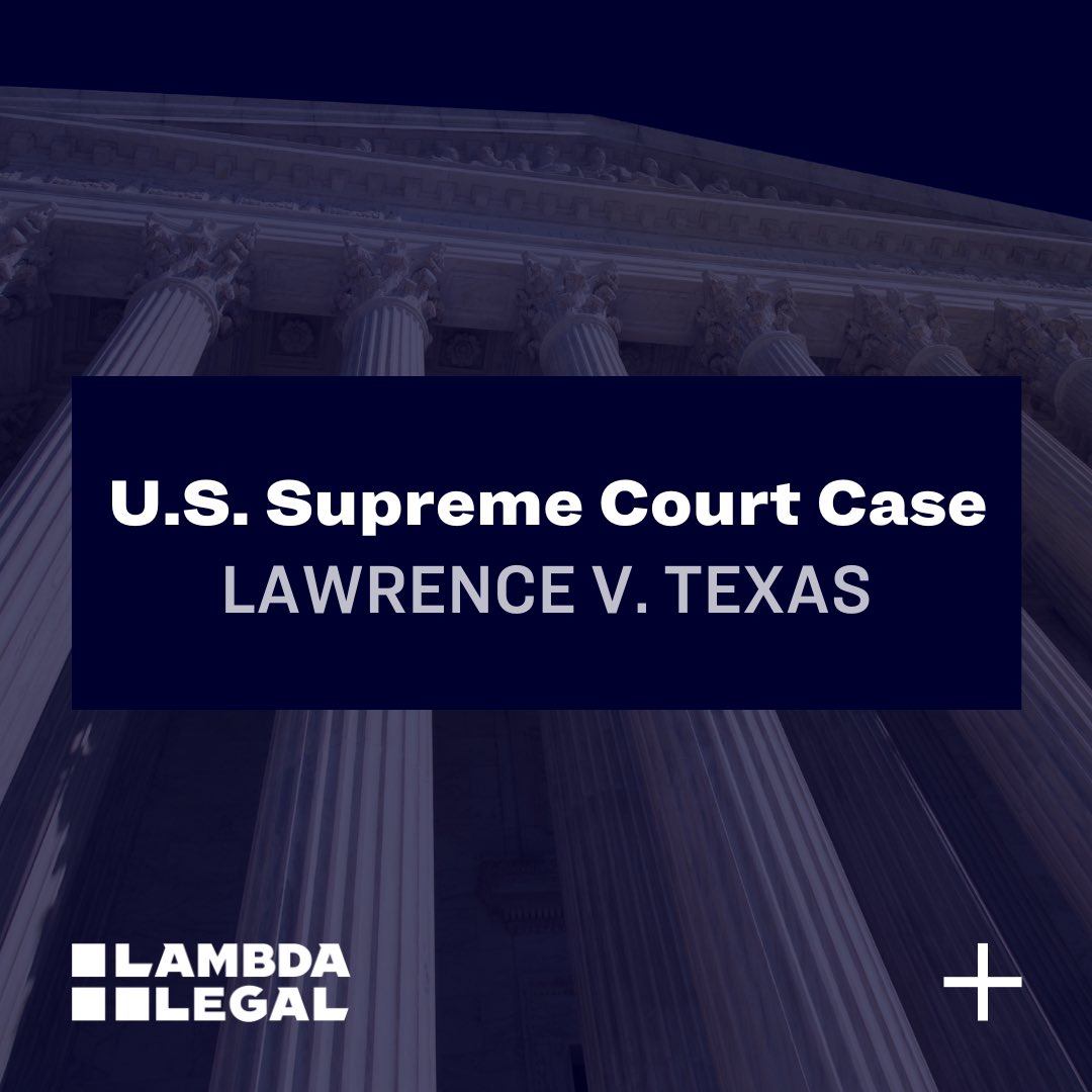 Lambda Legal On Twitter On This Day In 2003 The Supreme Court Issued