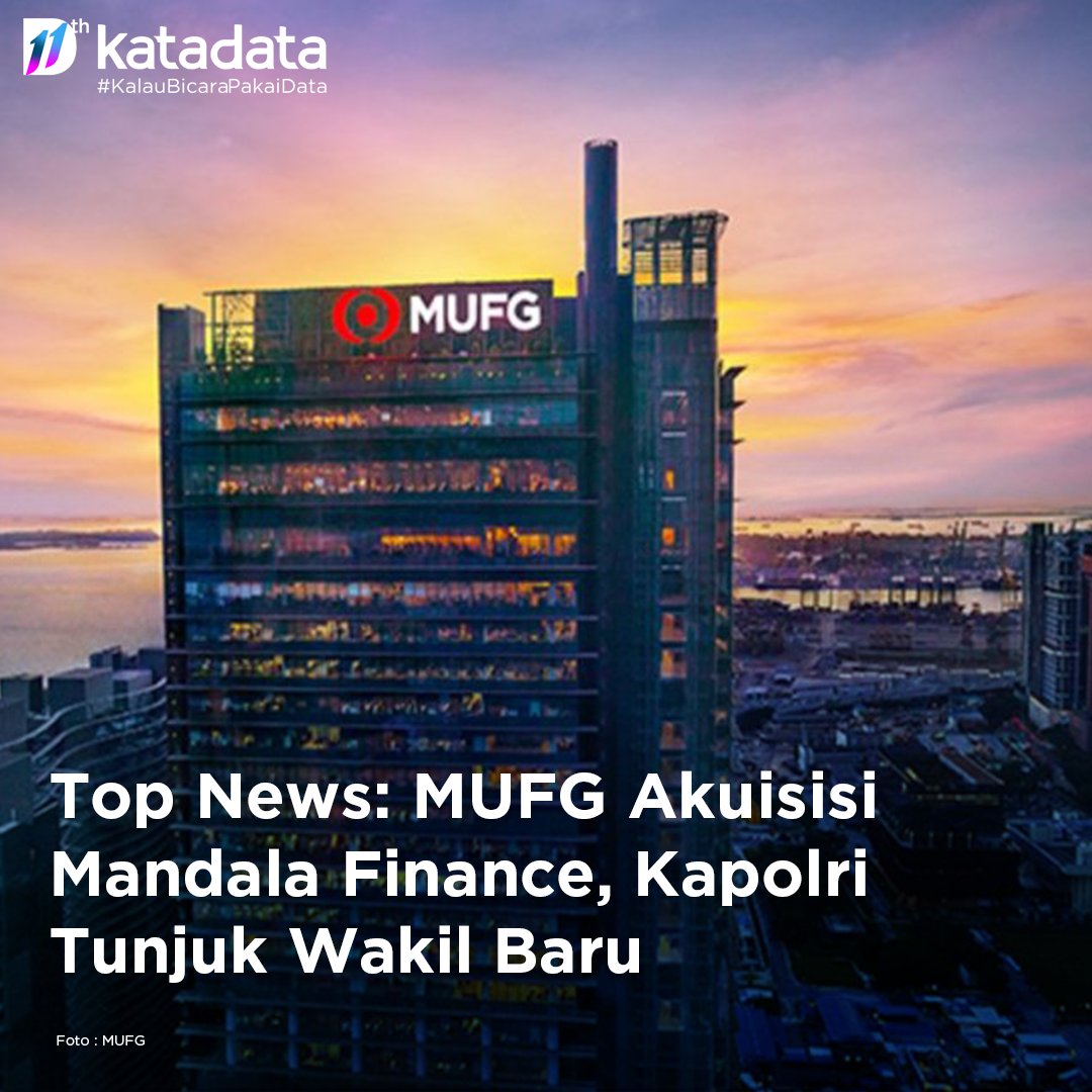 Katadata.co.id on Twitter: "Top News: MUFG Akuisisi Mandala Finance, Kapolri Tunjuk Wakil Baru ...