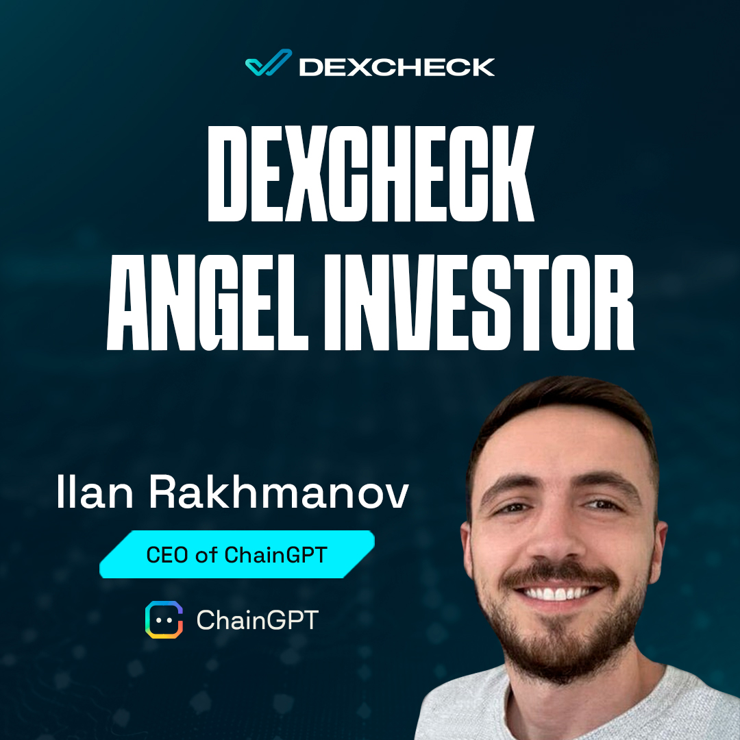 DexCheck on Twitter: "Join us in welcoming Ilan Rakhmanov, CEO of @Chain_GPT, as #DexCheck Angel ...