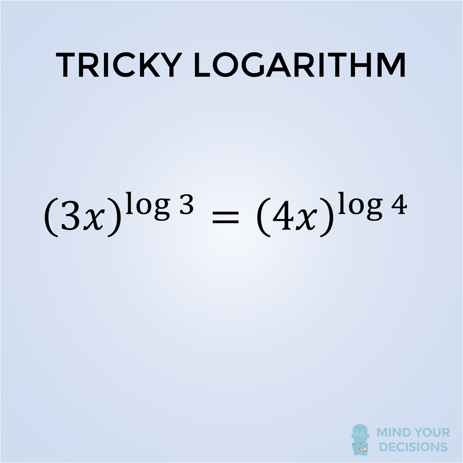 Presh Talwalkar from MindYourDecisions on Twitter: "Tricky Logarithm Question Video https ...