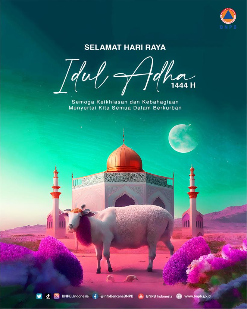 BNPB Indonesia on Twitter: "Selamat Hari Raya Idul Adha 10 Zulhijjah 1444 H bagi #SahabatTangguh ...